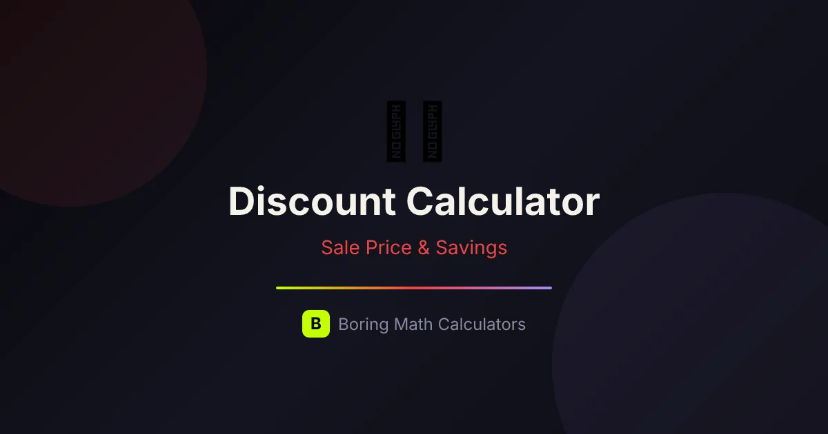 Discount Calculator — Calculate % Off Any Price | Boring Math