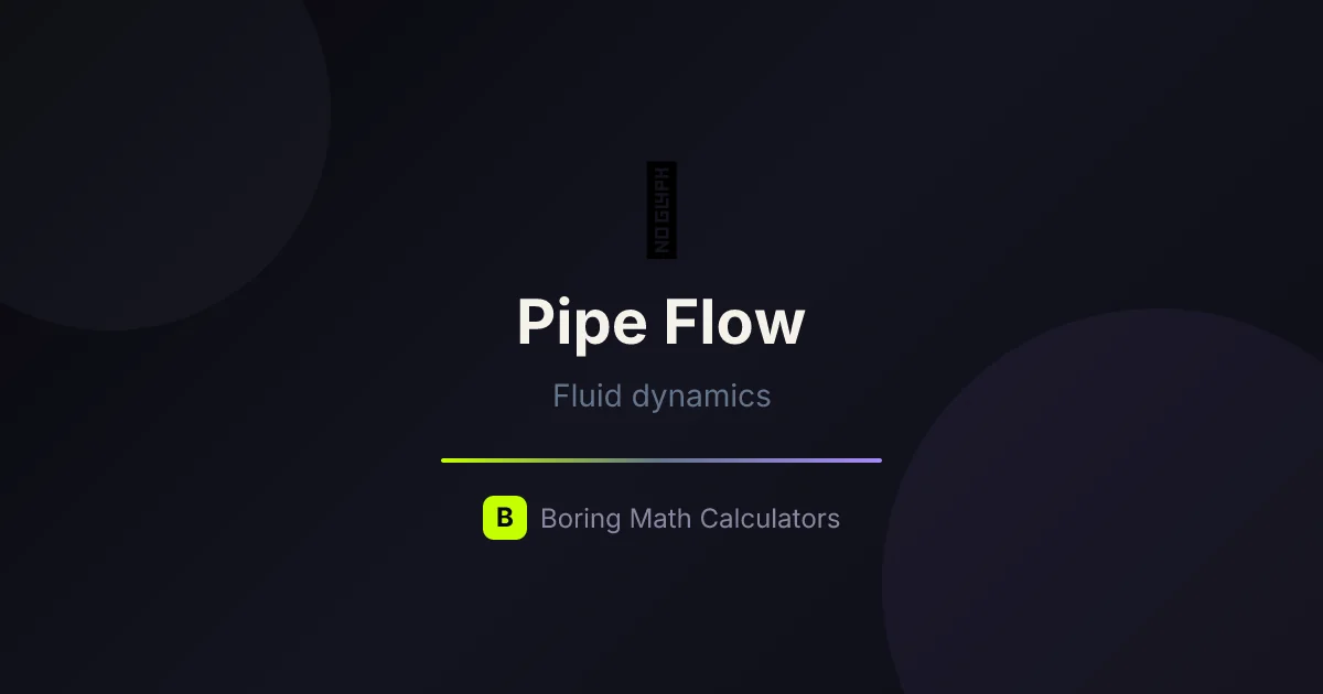 Free Pipe Flow Calculator — Pipe Sizing & Velocity | Boring Math